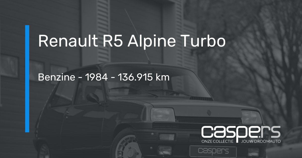 Occasion Renault R5 Alpine Turbo Benzine (1984) Blauw - De Caspers ...